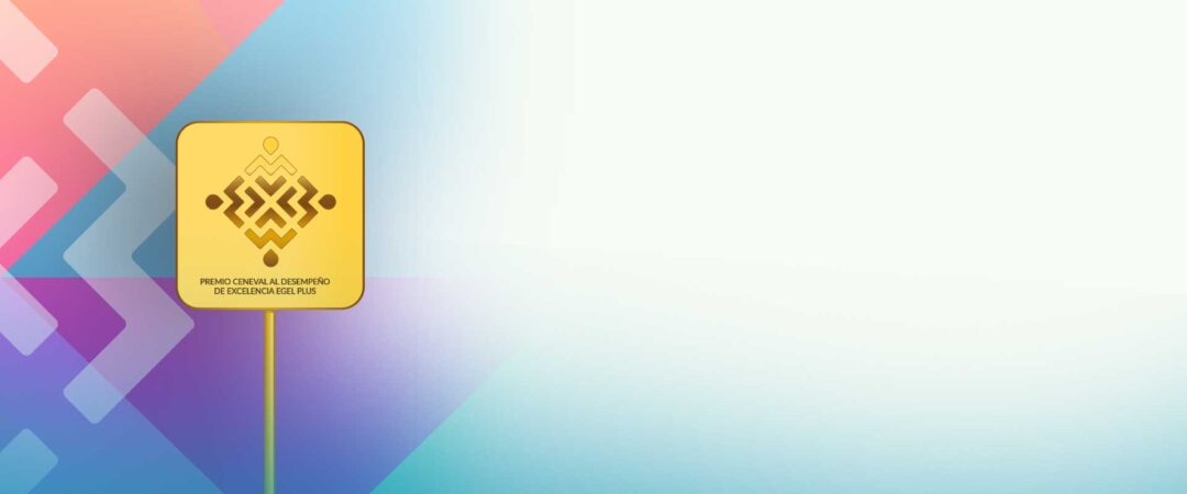 ¿Qué es el premio Ceneval? - Reconocimientos Ceneval